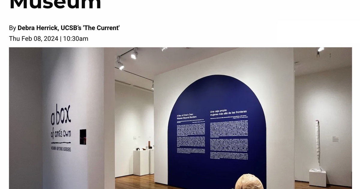 A Box of One’s Own: Women Beyond Borders | 25 January - 5 May 2024 ...